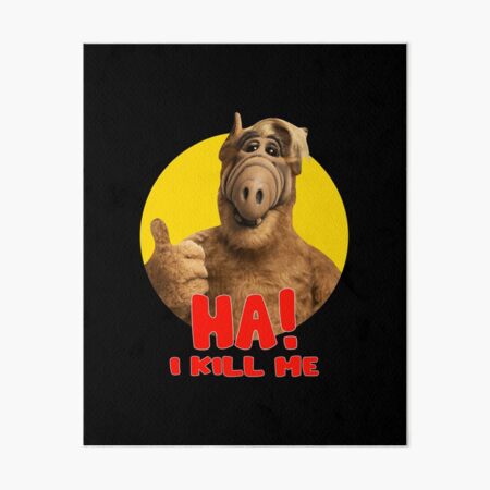 "ALF I Kill Me Poster Logo" Art Board Print by David5223060 | Redbubble