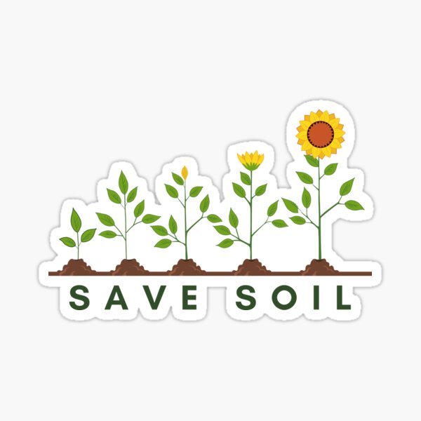 "Save Soil | Save Earth | Save The Planet" Sticker by Aamirav | Redbubble