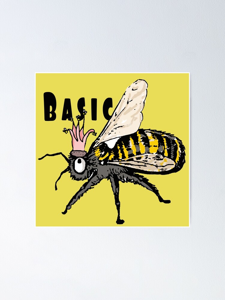 "Basic Bee" Poster for Sale by itbeginshere2 | Redbubble