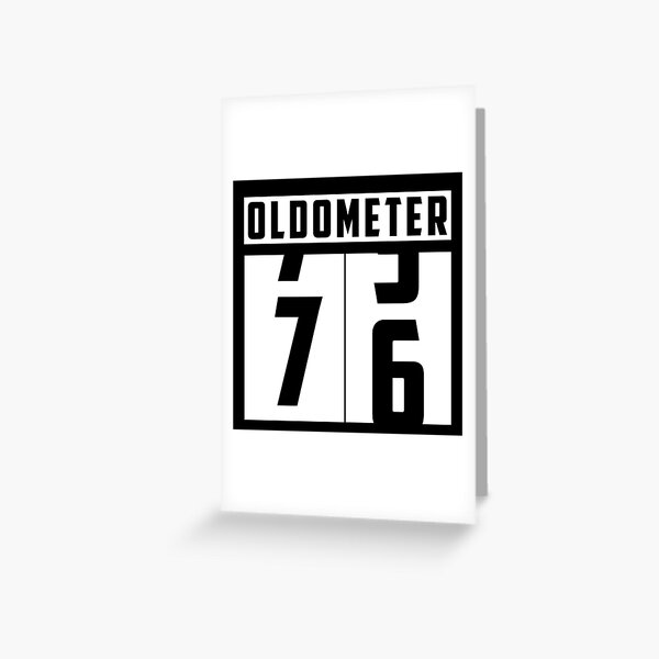 "Oldometer counter Number 76 birthday" Greeting Card for Sale by ...