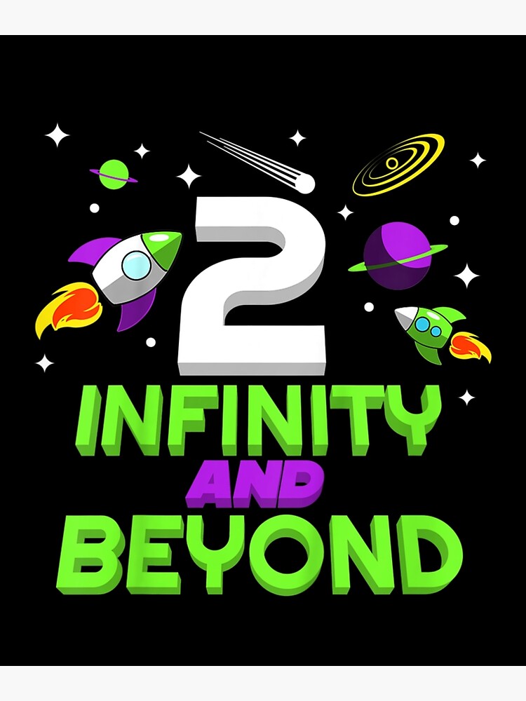 "2 Year Old Two Infinity And Beyond 2nd Birthday" Art Print by Welchart ...