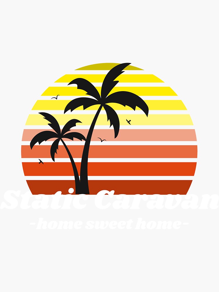 "Static Caravans Mobile Home Caravaning" Sticker by MadeinNZ | Redbubble