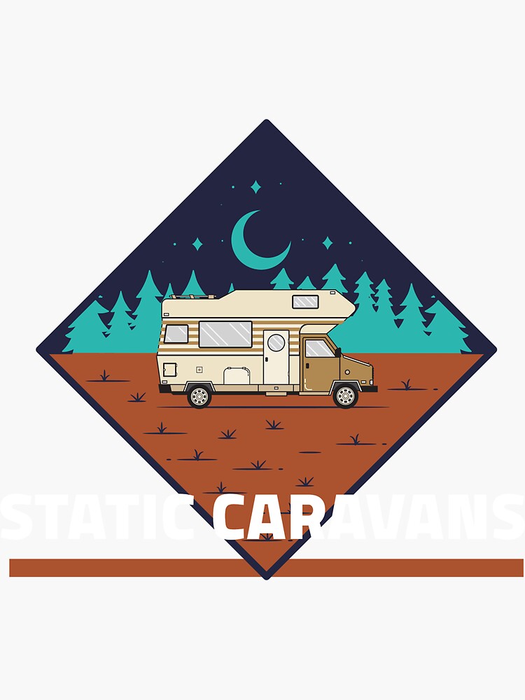 "Static Caravans Mobile Home Caravaning" Sticker by MadeinNZ | Redbubble