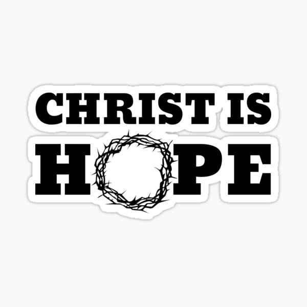 "Christ is Hope." Sticker by shaggydawgg | Redbubble