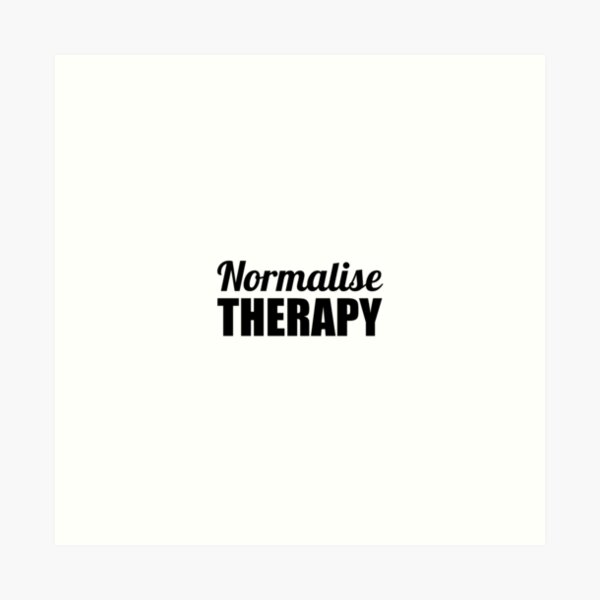 " Normalise therapy - Mental Health - Self Care Quotes (British ...