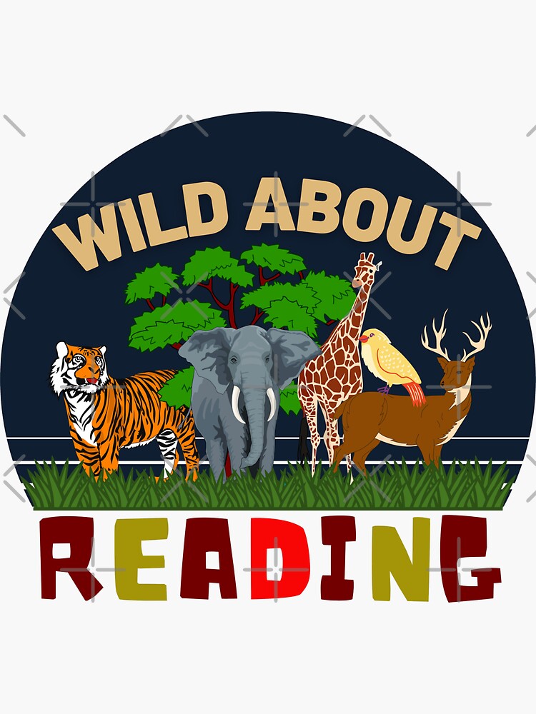 "Wild About Reading - Book Lover Art Designs" Sticker for Sale by ...