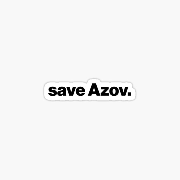 "save Azov." Sticker by himake | Redbubble