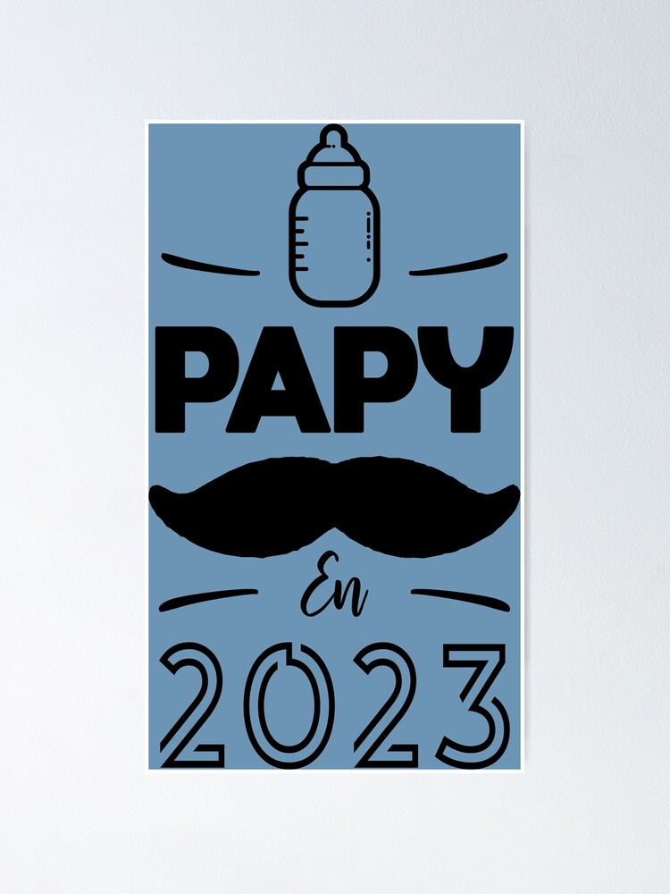 Poster « Papy en 2023 », par lepetitcalamar | Redbubble