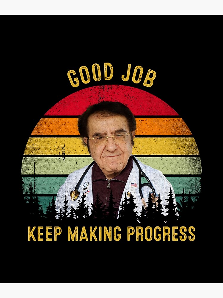 "Good Job Keep Making Progress Dr Now Vintage" Poster for Sale by ...