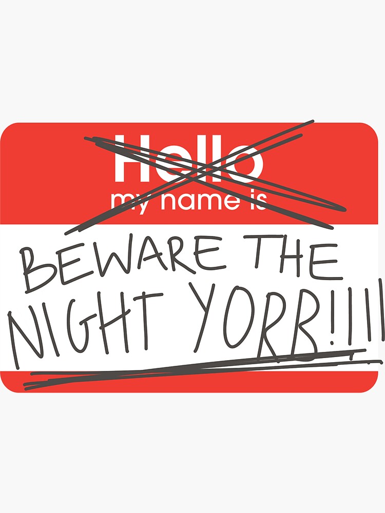"BEWARE THE NIGHT YORB!!!" Sticker by TZGSArt | Redbubble