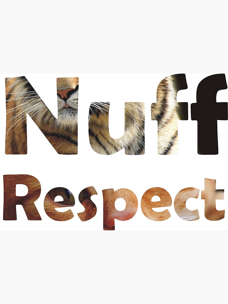 "Nuff Respect" Poster for Sale by HAUSMAN0306 | Redbubble