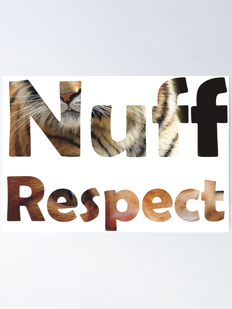"Nuff Respect" Poster for Sale by HAUSMAN0306 | Redbubble