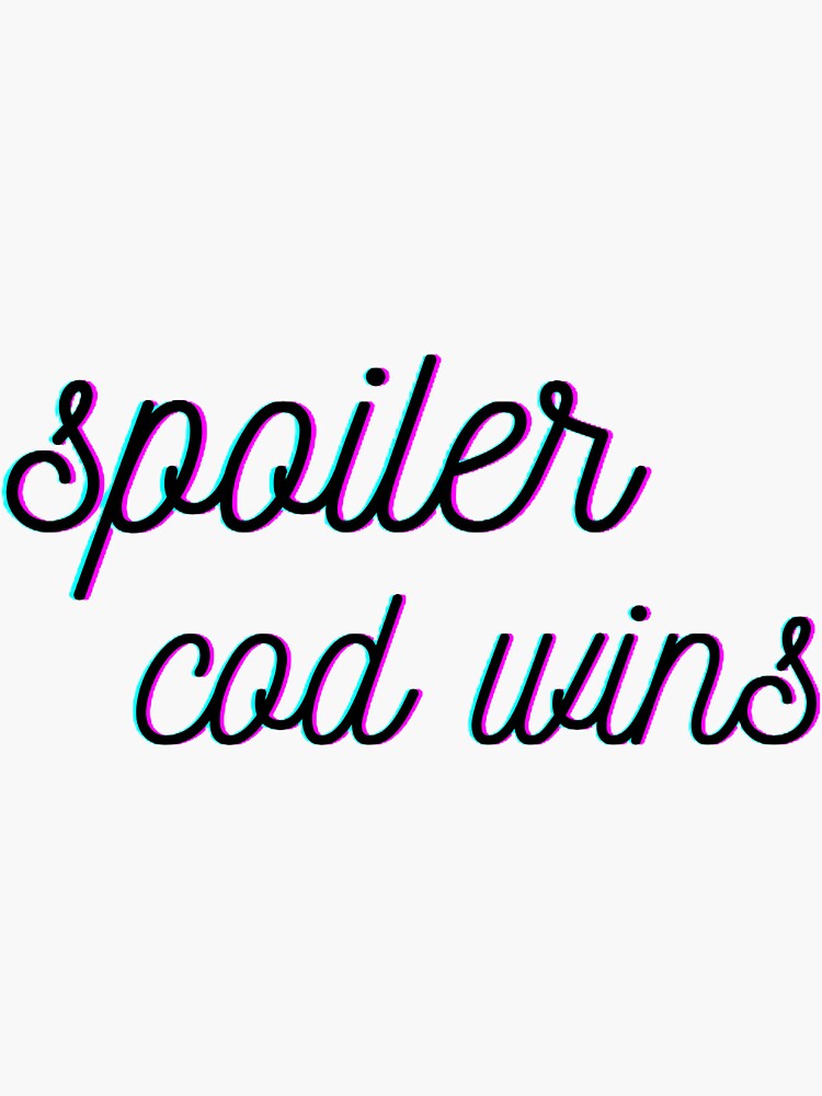 "funny spoiler cod wins" Sticker by MO3Addesign | Redbubble