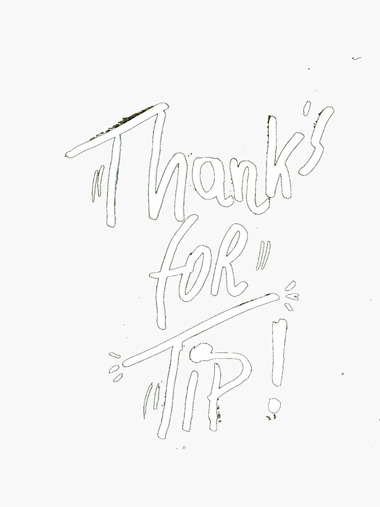 "37. Thanks for the tip" Sticker for Sale by inkbarth | Redbubble