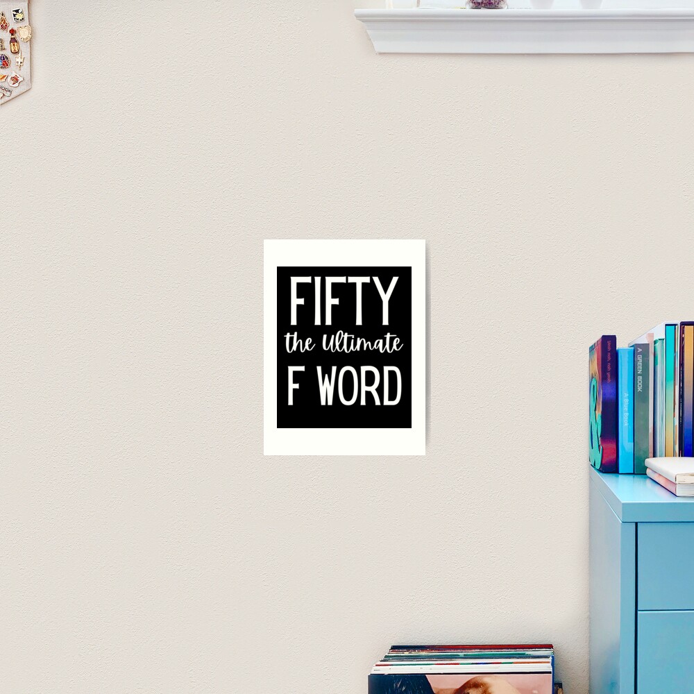 "Fifty The Ultimate F Word , Funny 50th Birthday, 50th Birthday Gift ...