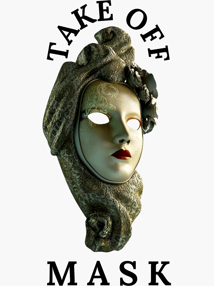 "TAKE OFF YOUR MASK" Sticker for Sale by Nickky66 | Redbubble