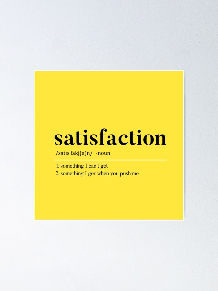 "Satisfaction definition" Poster for Sale by Chomms | Redbubble