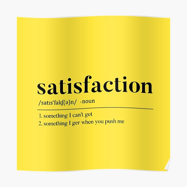 "Satisfaction definition" Poster for Sale by Chomms | Redbubble