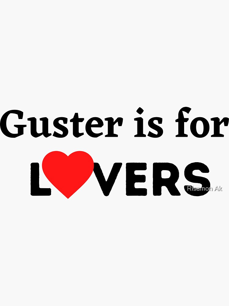 "Guster is for lovers" Sticker by Nomasir | Redbubble