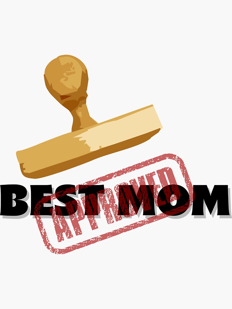 "Best Mom Stamp Approved" Sticker by DesignedByJune | Redbubble
