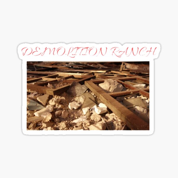 "funny demolition ranch" Sticker by MO3Addesign | Redbubble