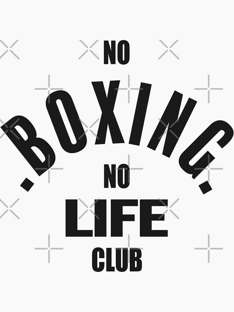 Pegatina «No Boxing No life Club eslogan para los entusiastas de los ...