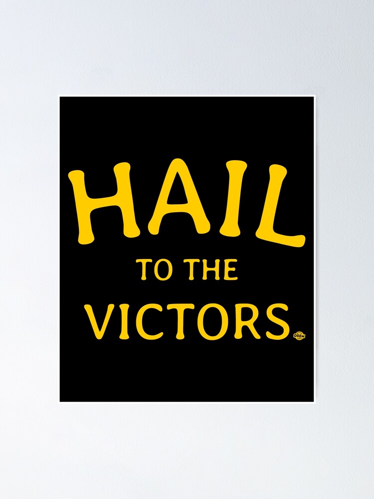"Hail To The Victors" Poster for Sale by NeverDrewBefore | Redbubble
