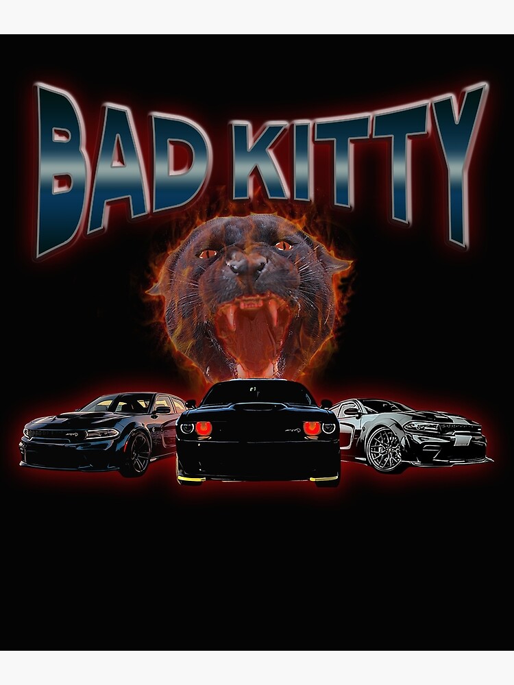 "Bad Kitty Muscle Car Challenger Charger Mopar Hell Cat " Poster for ...