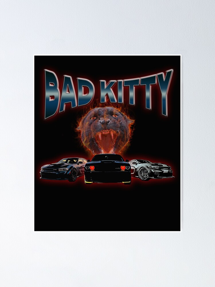 "Bad Kitty Muscle Car Challenger Charger Mopar Hell Cat " Poster for ...