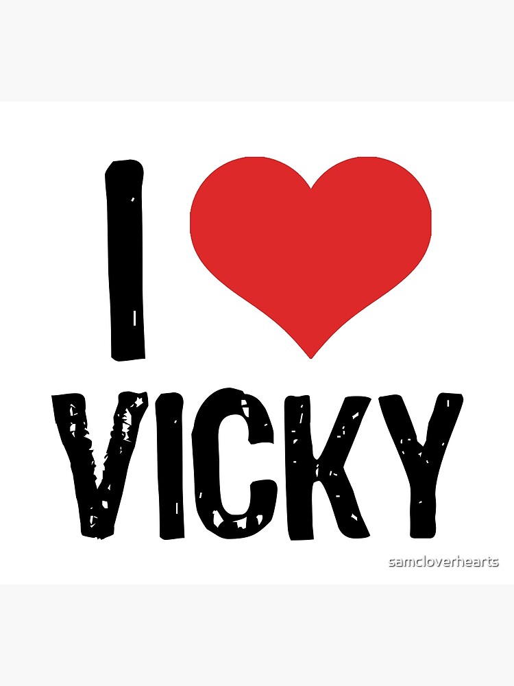 "I Love Vicky" Poster for Sale by samcloverhearts | Redbubble