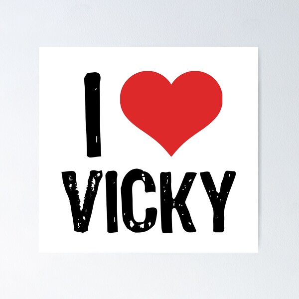 "I Love Vicky" Poster for Sale by samcloverhearts | Redbubble