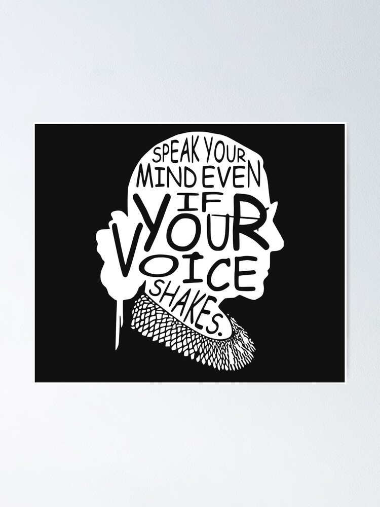 "Speak Your Mind Even If Your Voice Shakes" Poster for Sale by ...