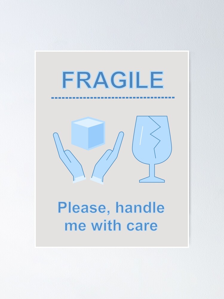 "Fragile handle me with care" Poster for Sale by Poppynella | Redbubble