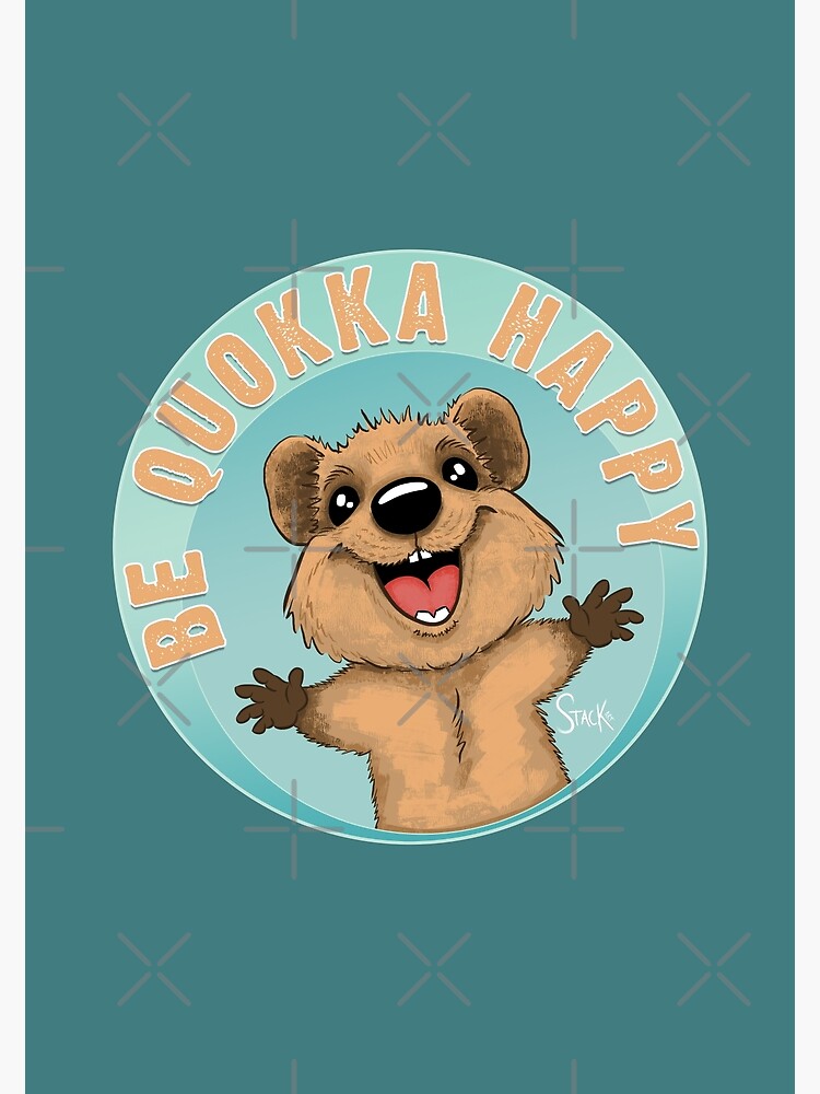 "Be Quokka Happy" Poster for Sale by Stack | Redbubble