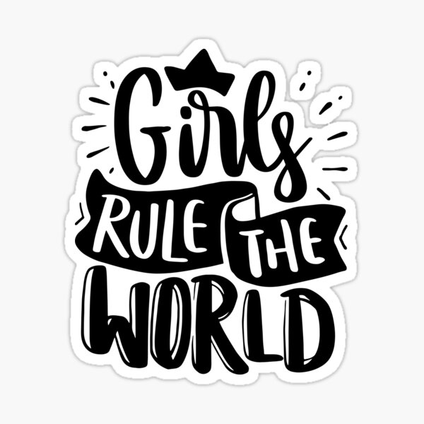 "Girls Rule The World Quote" Sticker by votonya | Redbubble