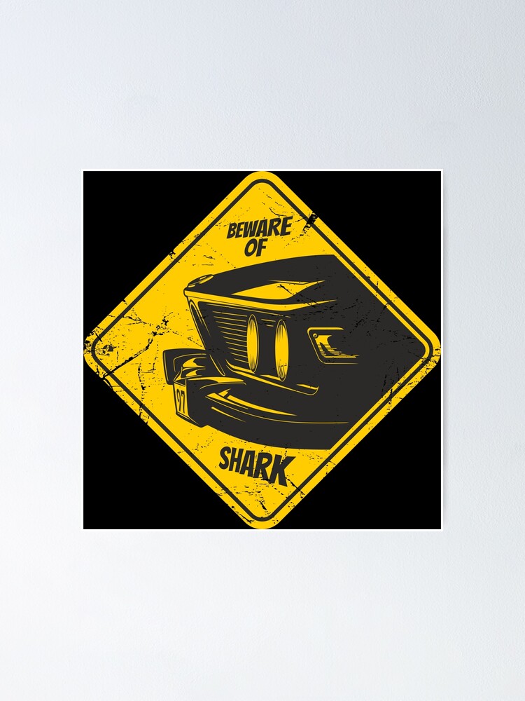 "Beware of shark sign with a car. " Poster for Sale by etraveler ...