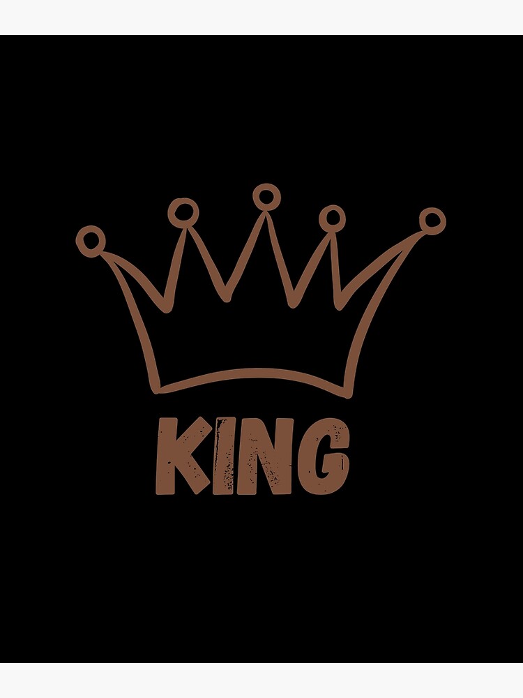 "King typography with crown" Poster for Sale by Mountrock | Redbubble