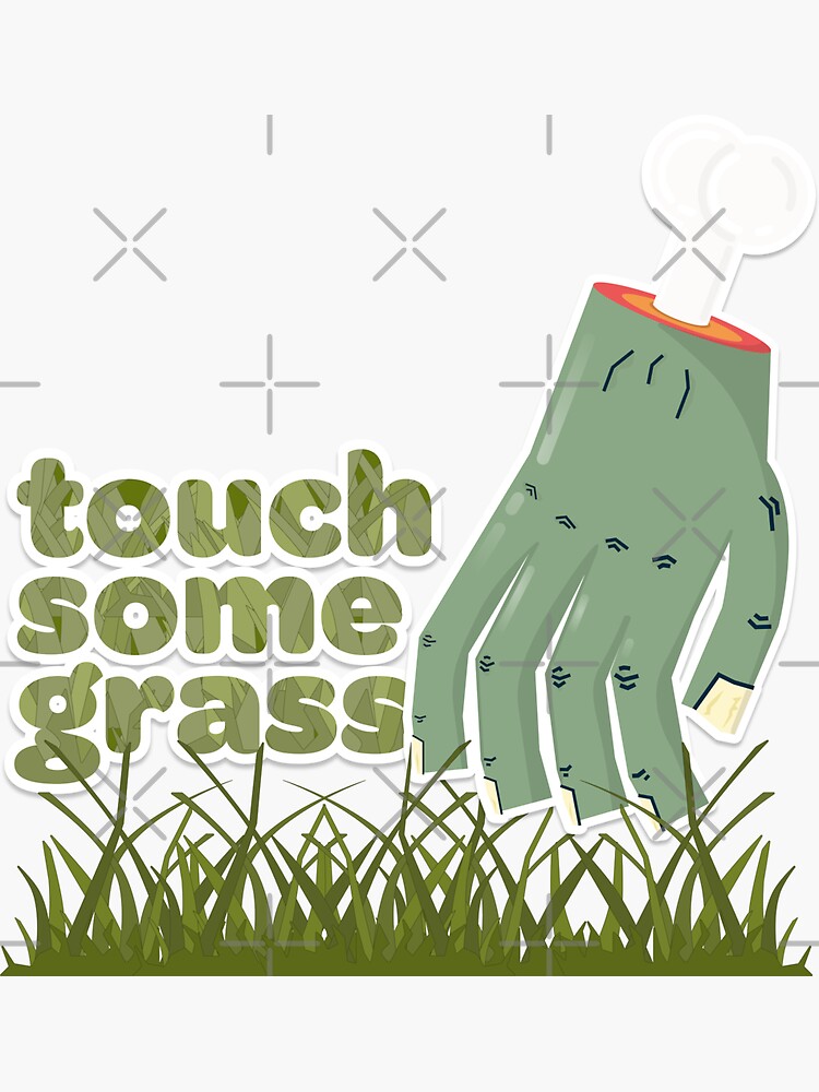 "Touch Some Grass" Sticker by paulwilshaw | Redbubble