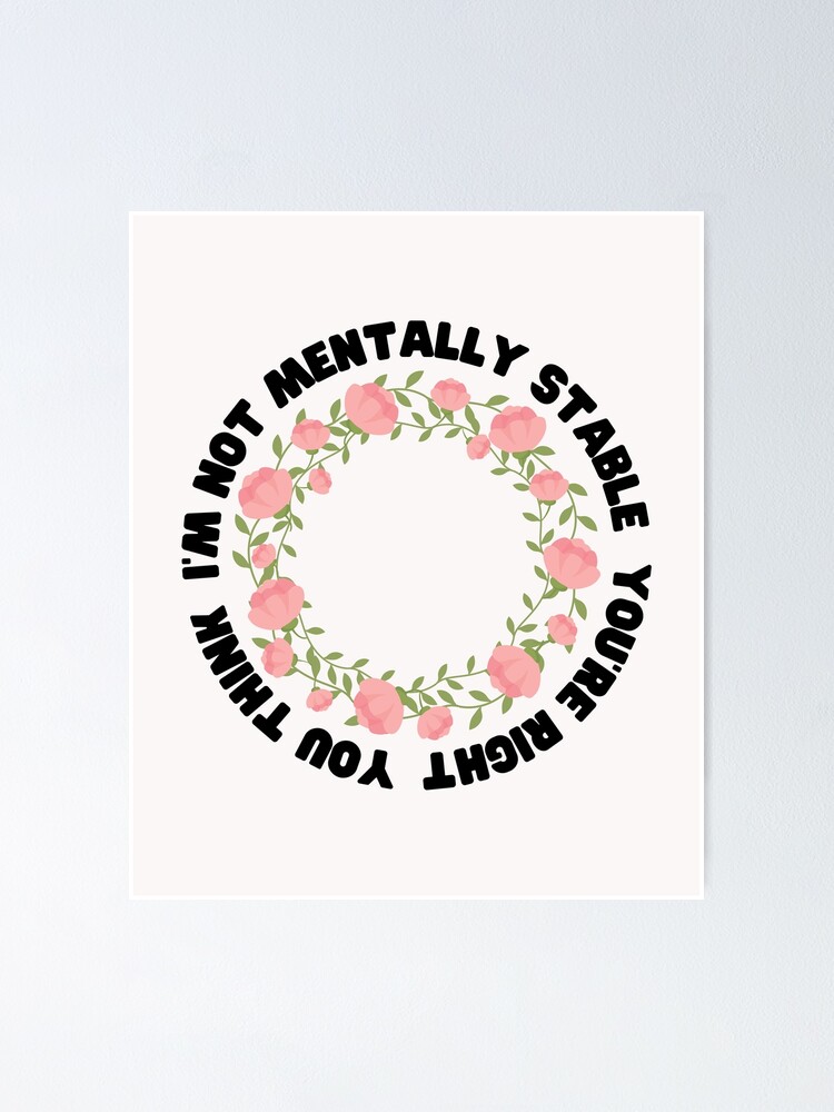 "If i was skinny and mentally stable" Poster for Sale by cutedesign1234 ...