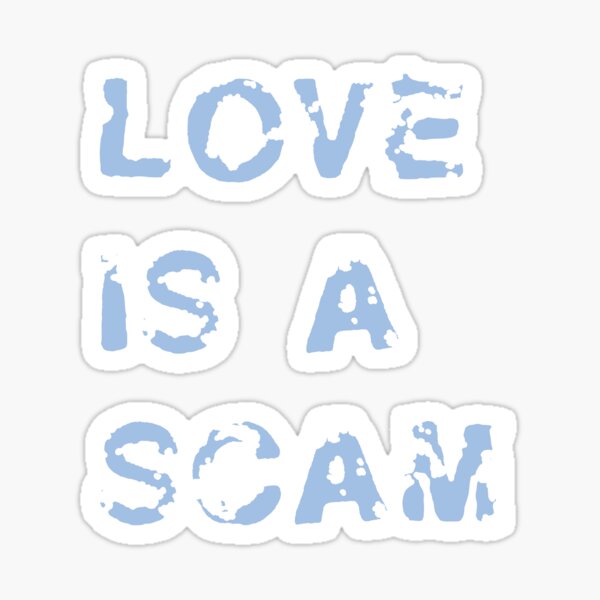 "Love Is A Scam" Sticker by veryleery | Redbubble