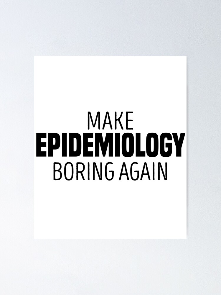 "Make Epidemiology Boring Again - funny scientist meme typography ...