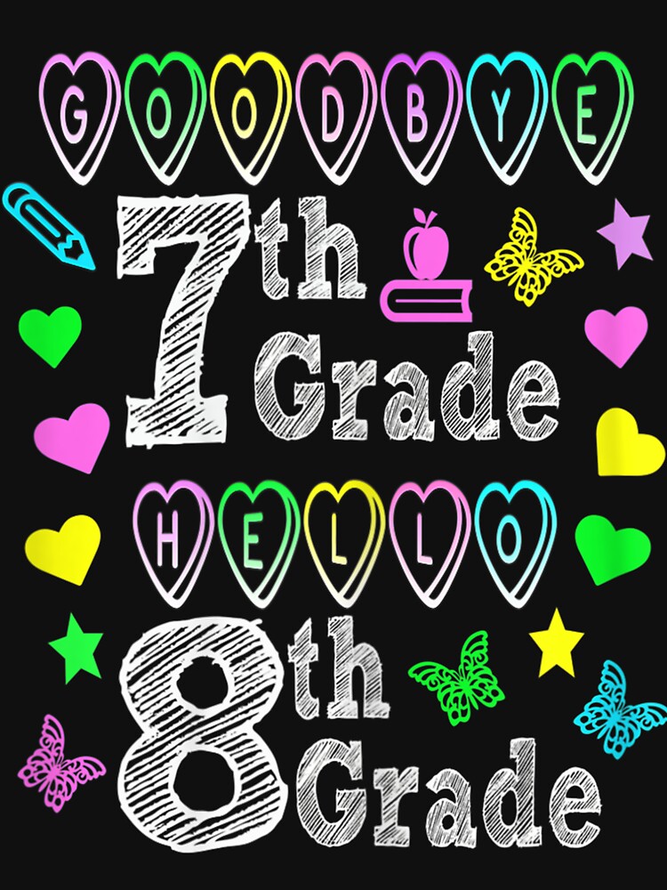 "Goodbye 7th Grade Hello 8th Grade Back To School Student " T-shirt by ...