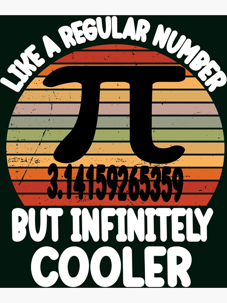"Funny Pi Day Teacher Quote, Pi like a regular number but infinitely ...