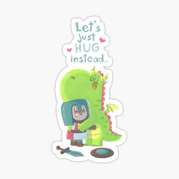 "Lets just hug instead! " Sticker by MichaelHop4190 | Redbubble