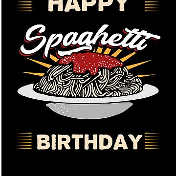 "Spaghetti pasta birthday card" Greeting Card for Sale by philipinct ...