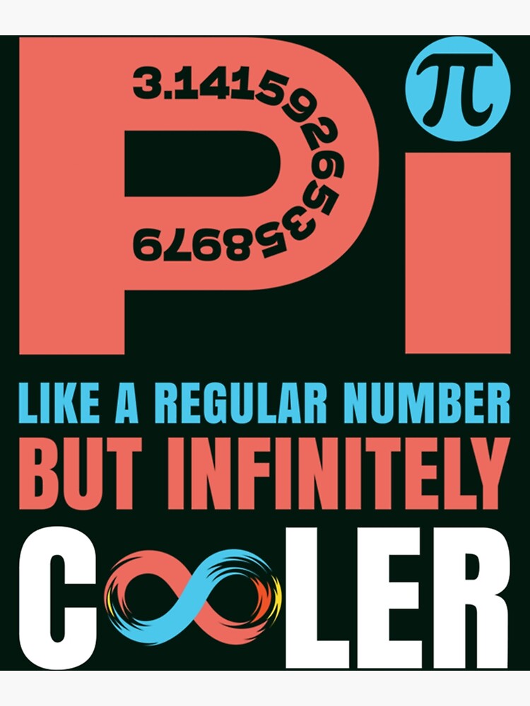 "Pi Like A Regular Number But Infinitely Cooler Happy Pi Day 3.14 ...
