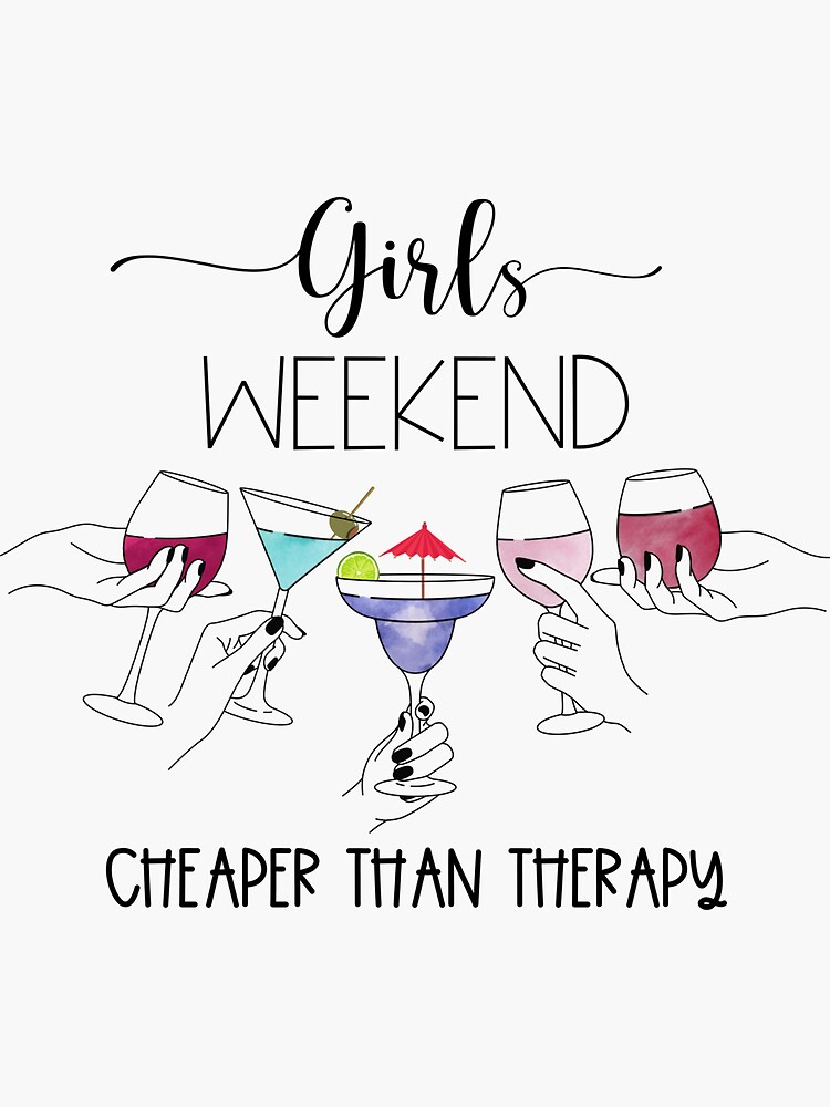 "Girls Weekend Cheaper Than Therapy" Sticker for Sale by magicalbee76 ...