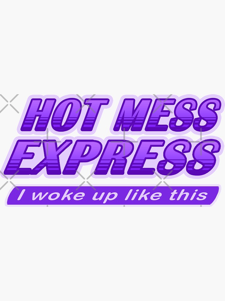 "Hot Mess Express" Sticker by msquirkk | Redbubble