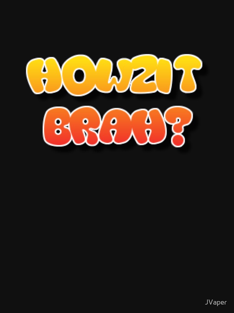 "Howzit Brah? Hawaiian Greeting Surfer Beach Lingo" T-shirt by JVaper ...