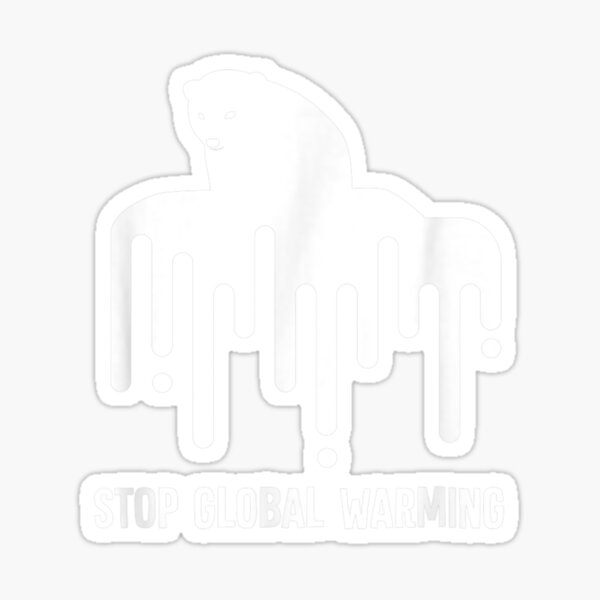 "Stop Global Warming Climate Change Polar Bear Environment" Sticker by ...